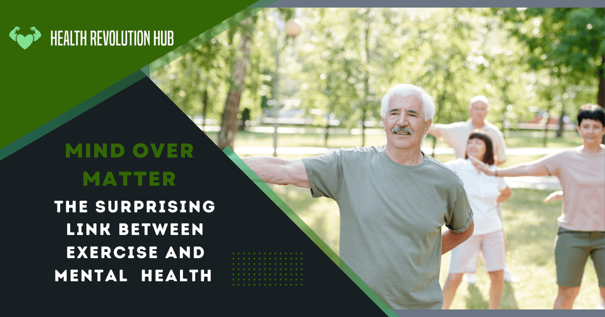 Mind Over Matter: The Surprising Link Between Exercise and Mental ...
